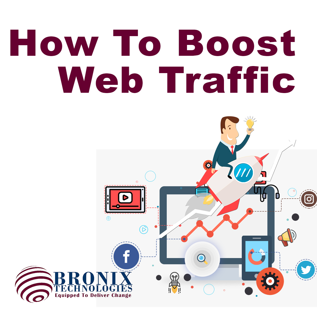 How To boost Web Traffic - Bronix Technologies